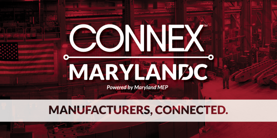 CONNEX™ Maryland/DC Launching Soon to Help Grow Local Manufacturing ...