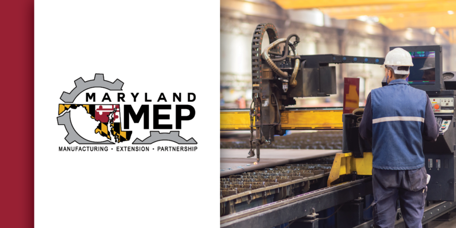 Maryland MEP awarded nearly $14M to support the Maryland manufacturing ...
