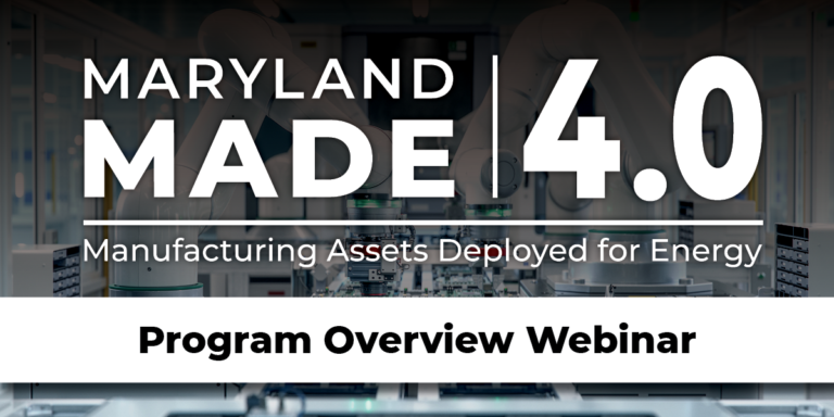 Maryland MADE 4.0: Program Overview - Maryland MEP