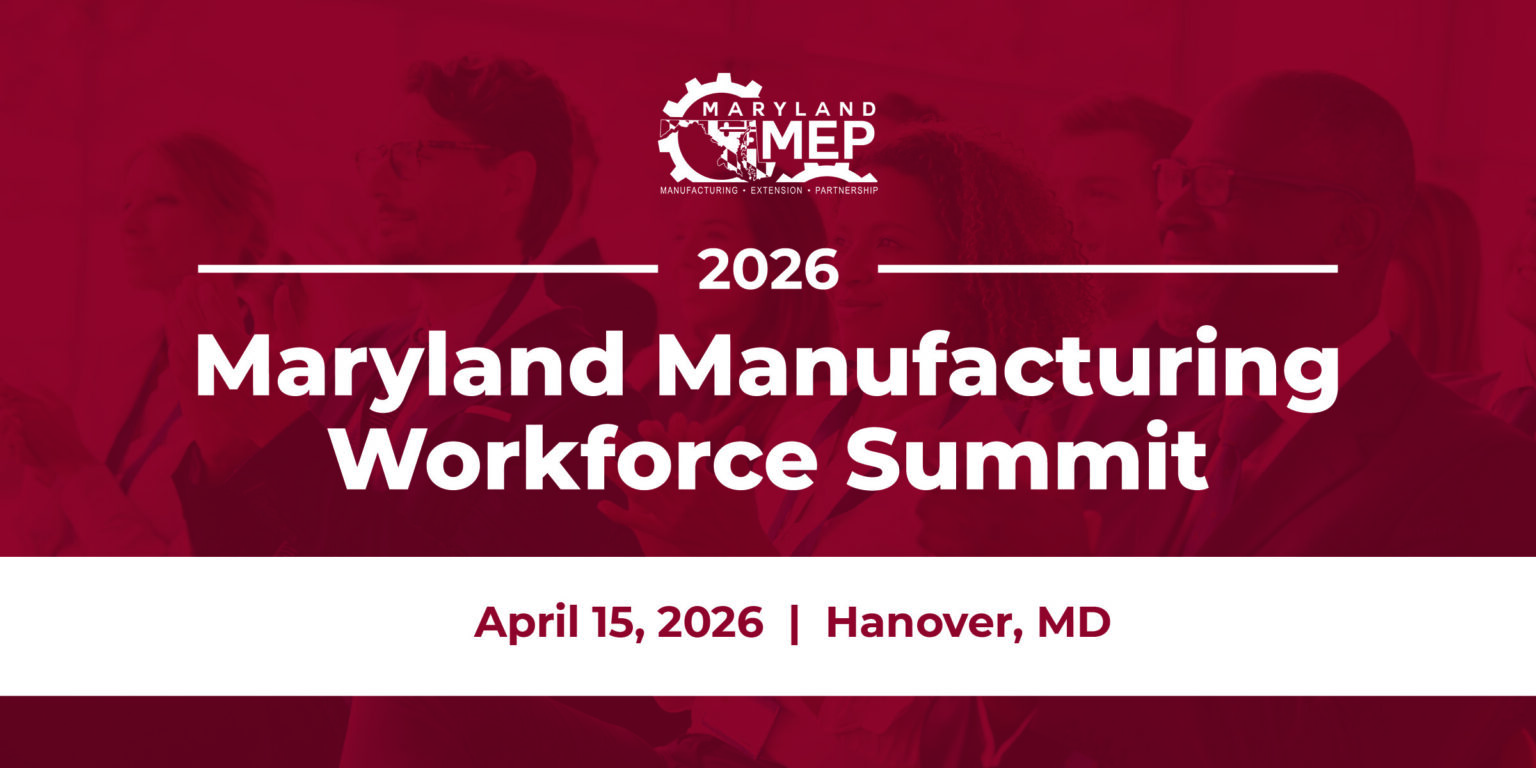 2026 Maryland Manufacturers Workforce Summit - Maryland MEP